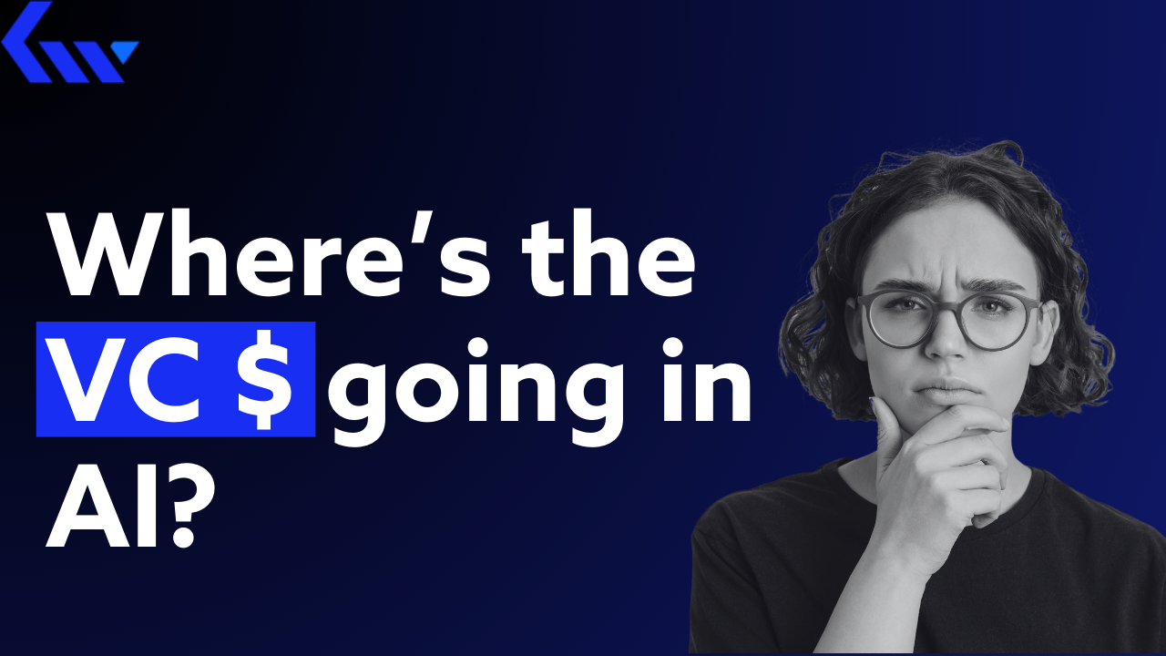 Where's the VC Money Going in AI? | AI Knowhow, Episode 51